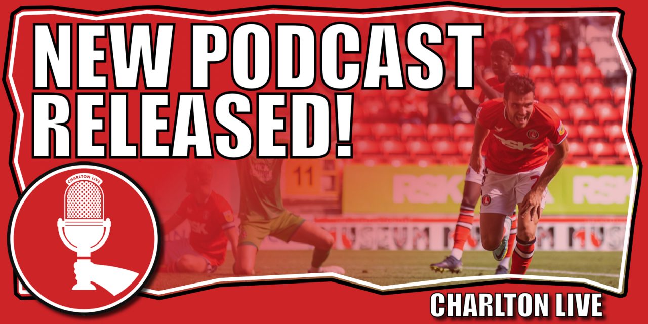 Charlton Live: Sunday 21st August 2022 | Charlton Live: Forever Addickted!